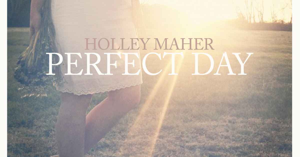 Perfect Day - Single, an album by Holley Maher | Musicbed