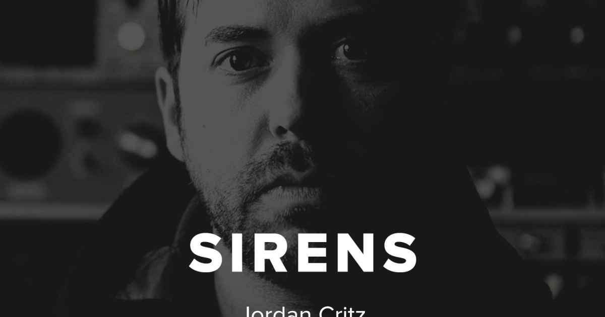 Sirens, an album by Jordan Critz | Musicbed