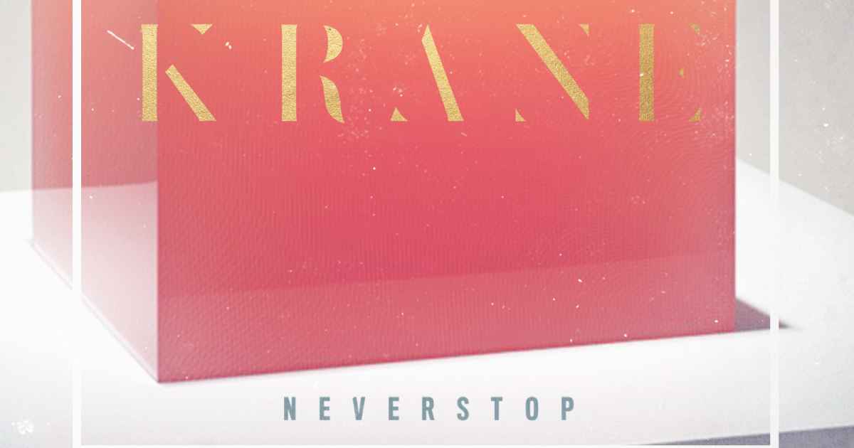 Never Stop, an album by KRANE | Musicbed