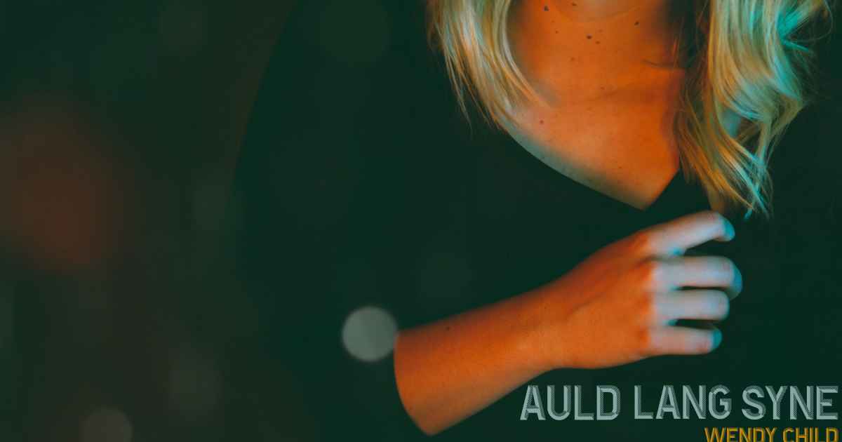 Auld Lang Syne, an album by Wendy Child | Musicbed