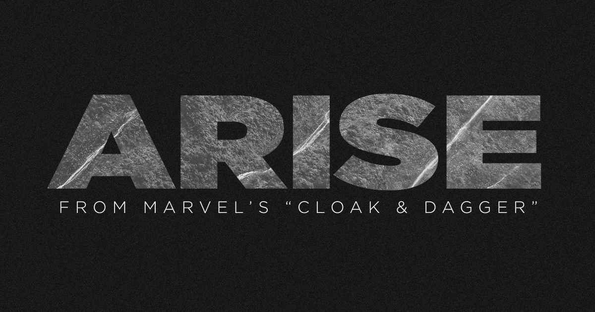 Arise (From Marvel's "Cloak & Dagger"), an album by The Seige | Musicbed