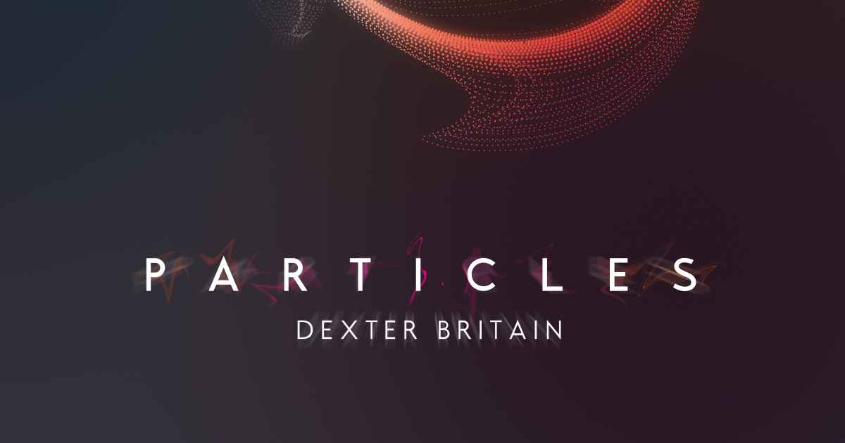 Particles, an album by Dexter Britain | Musicbed