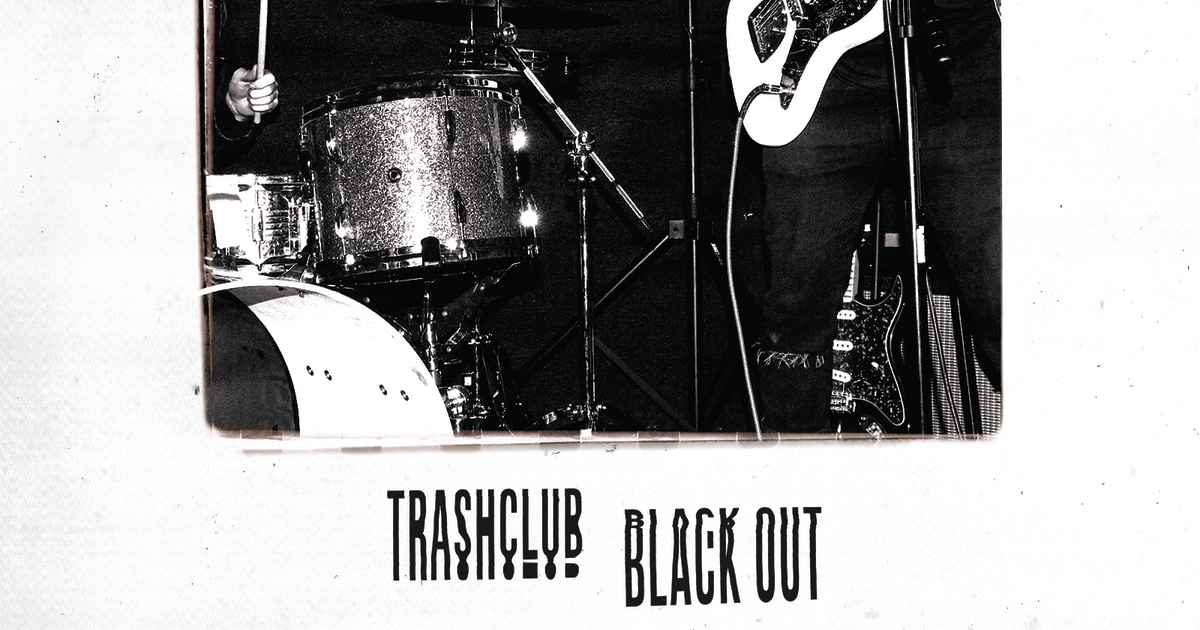 Black Out, an album by TRASHCLUB | Musicbed