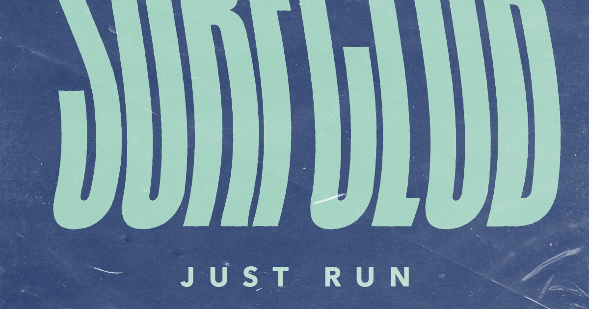 Just Run, an album by Surfclub | Musicbed