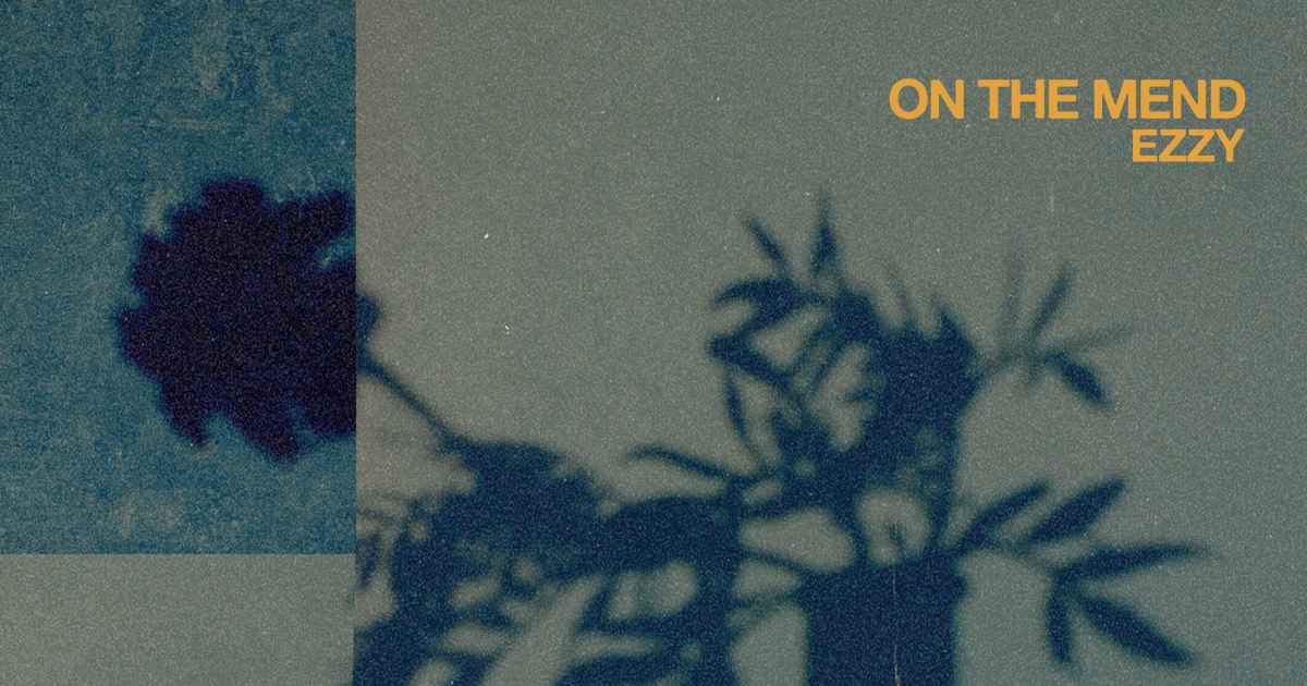 on the mend, an album by Ezzy | Musicbed