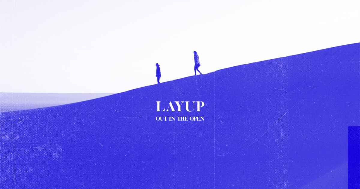 Out in the Open, an album by Layup | Musicbed