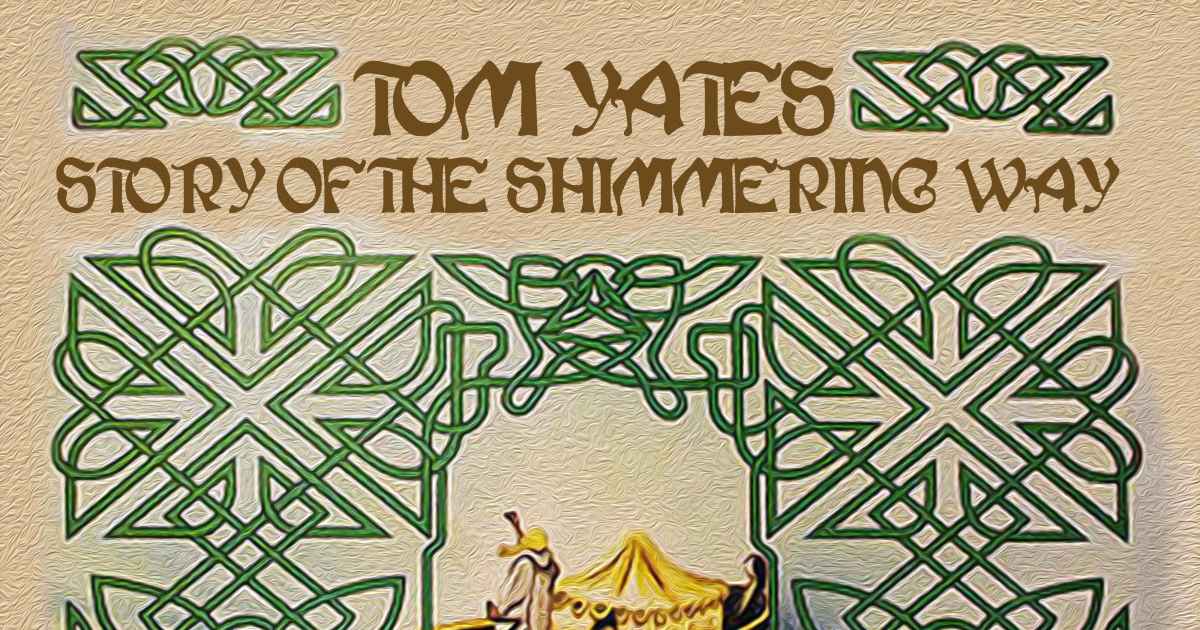 Song of the Shimmering Way, an album by Tom Yates | Musicbed
