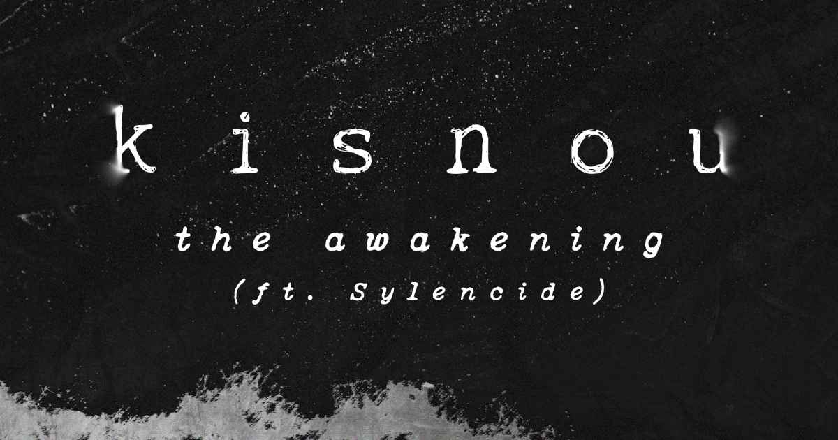 The Awakening (with Sylencide), an album by Kisnou | Musicbed