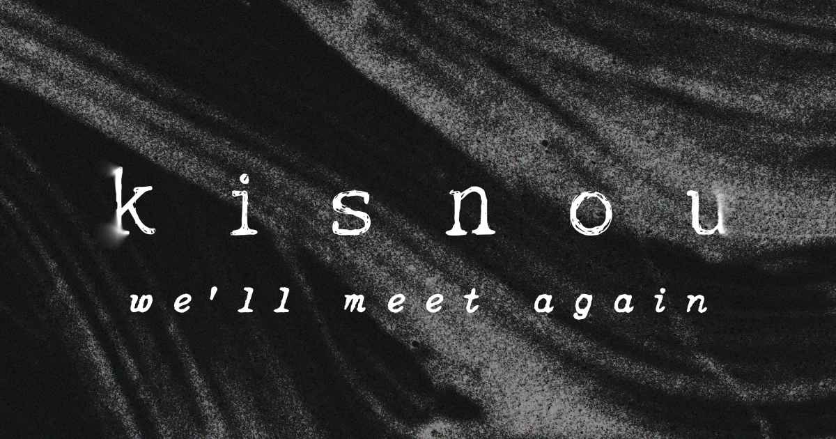 We'll Meet Again, an album by Kisnou | Musicbed