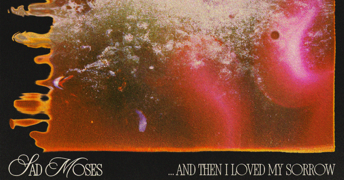 ...And Then I Loved My Sorrow, an album by Sad Moses | Musicbed