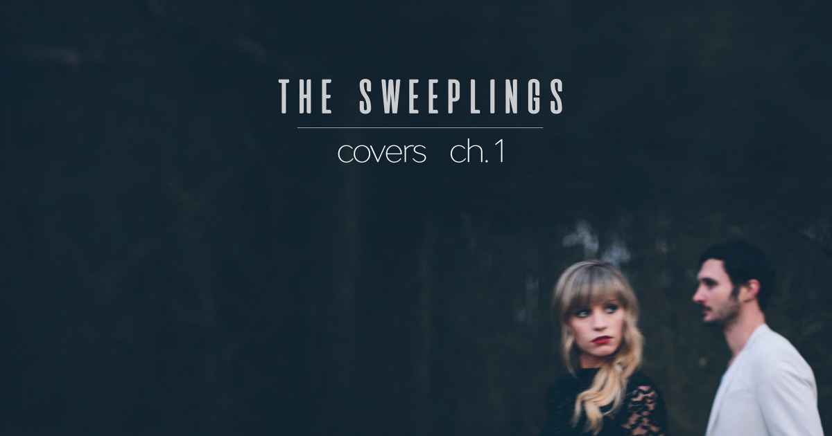Covers, Ch. 1, an album by The Sweeplings | Musicbed