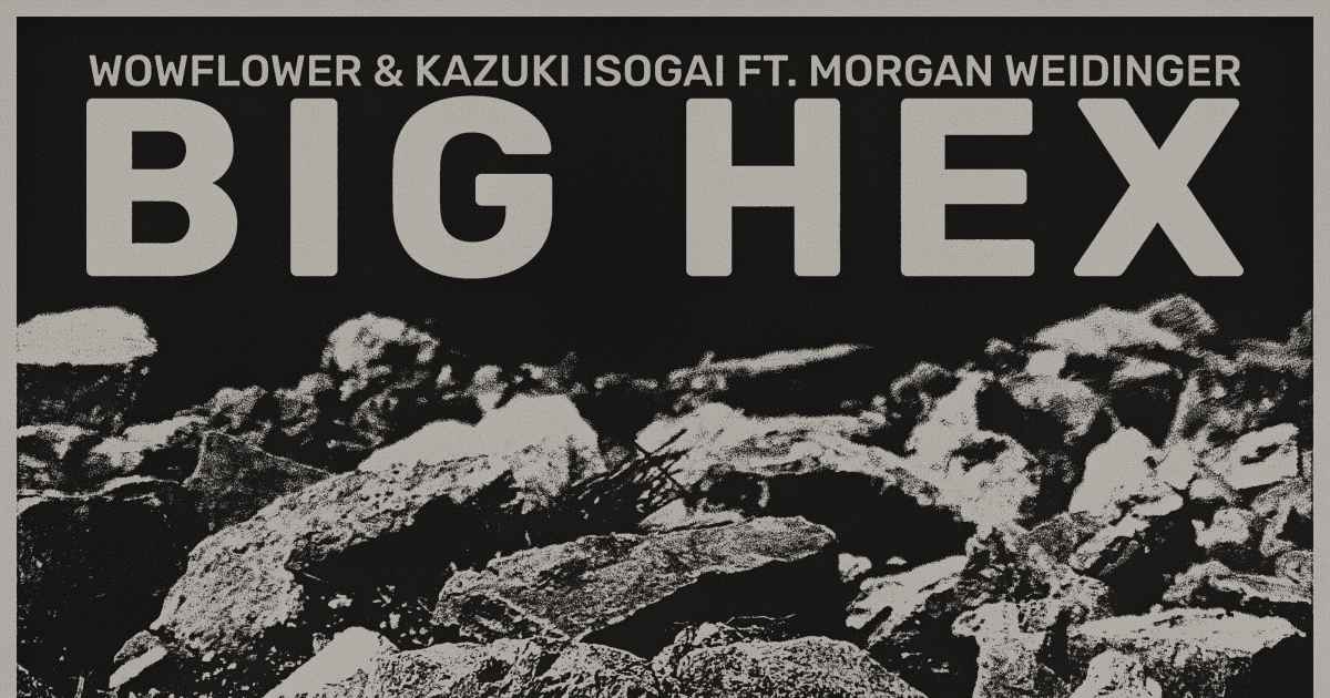 BIG HEX (with Kazuki Isogai and wowflower), an album by Morgan ...