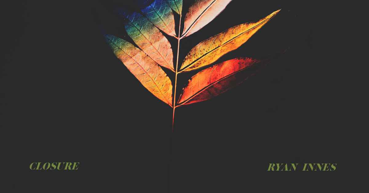 Closure, an album by Ryan Innes | Musicbed