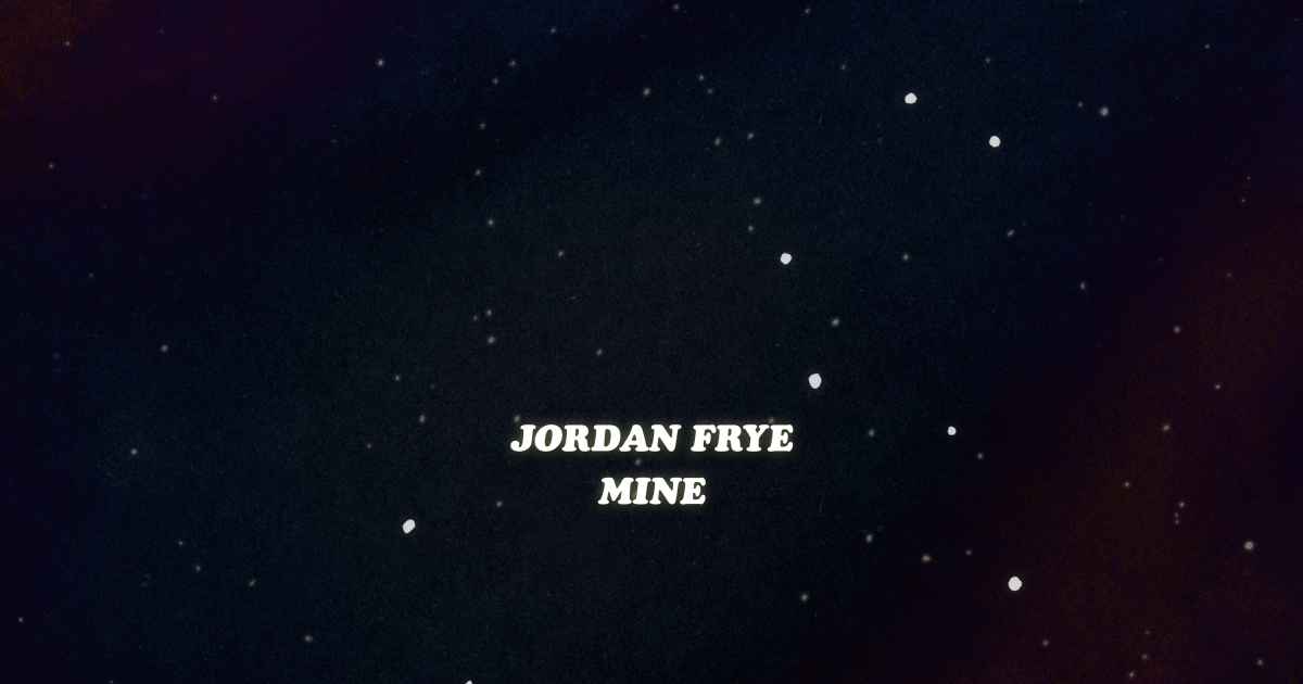Mine, an album by Jordan Frye | Musicbed