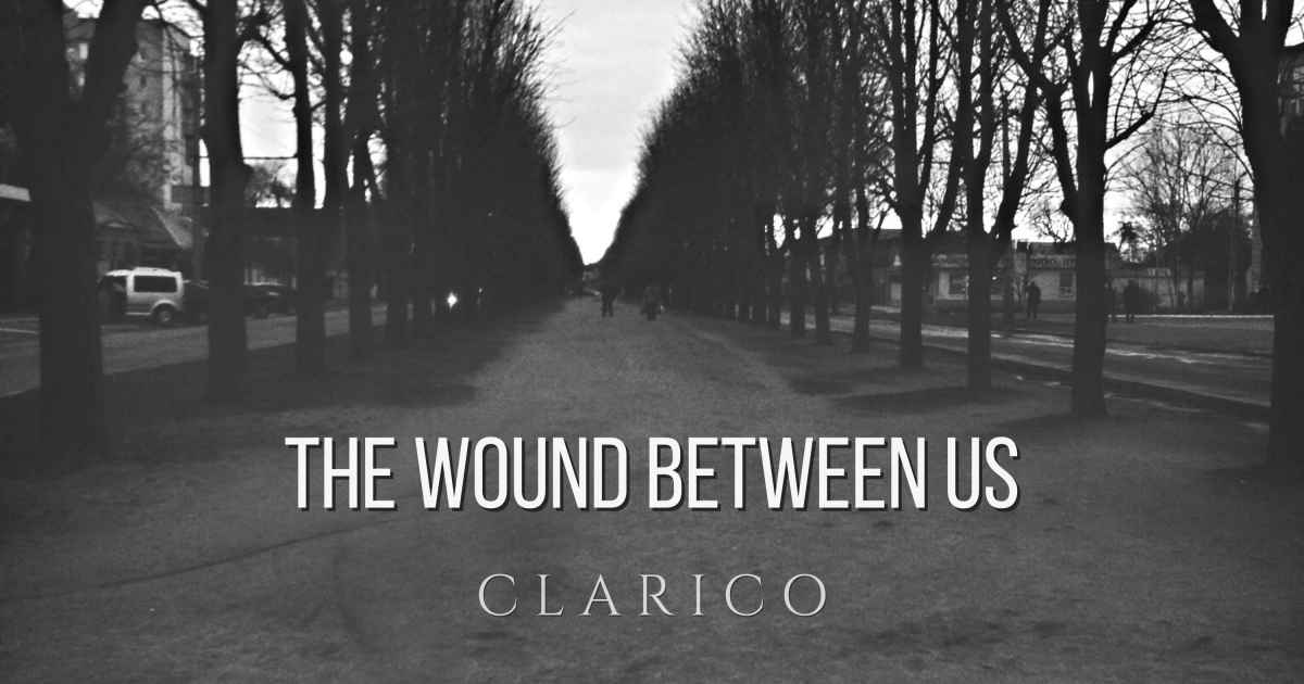 The Wound Between Us, an album by Clarico | Musicbed