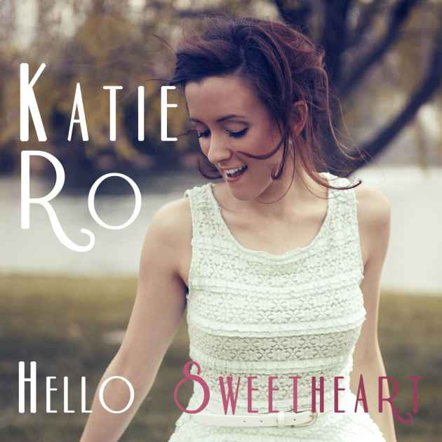 Hello Sweetheart by Katie Ro | Song License
