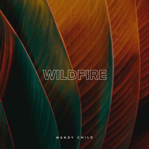 Wildfire by Wendy Child | Song License