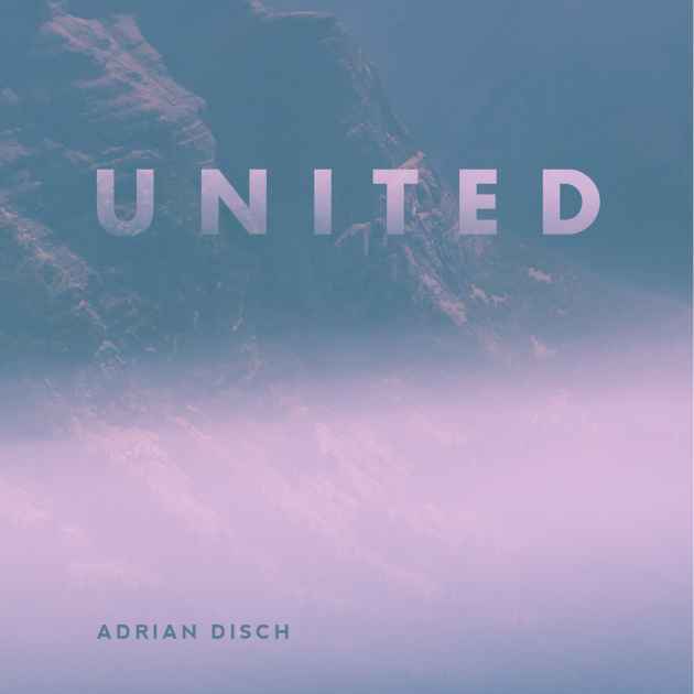United by Adrian Disch | Song License