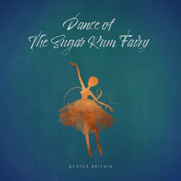 Dance of the Sugar Rum Fairy by Dexter Britain | Song License