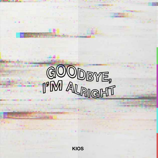 Goodbye, I'm Alright - Instrumental by Kios | Song License