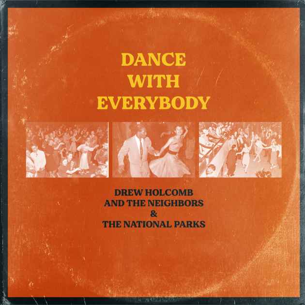 Dance with Everybody feat. The National Parks by Drew Holcomb and the ...