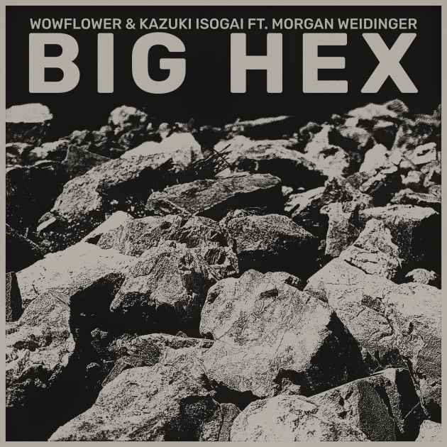 BIG HEX (with Kazuki Isogai and wowflower) by Morgan Weidinger | Song ...