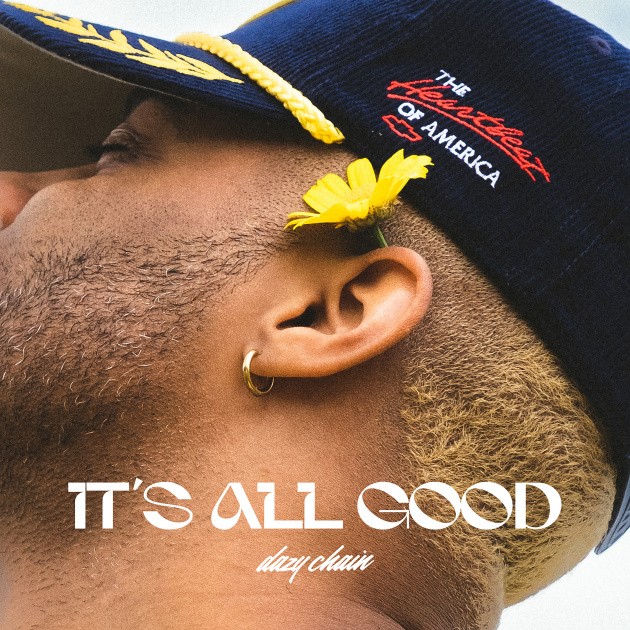 It's All Good by Dazy Chain | Song License