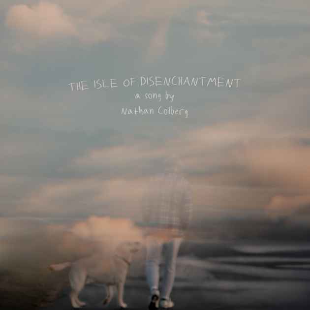 The Isle of Disenchantment by Nathan Colberg | Song License