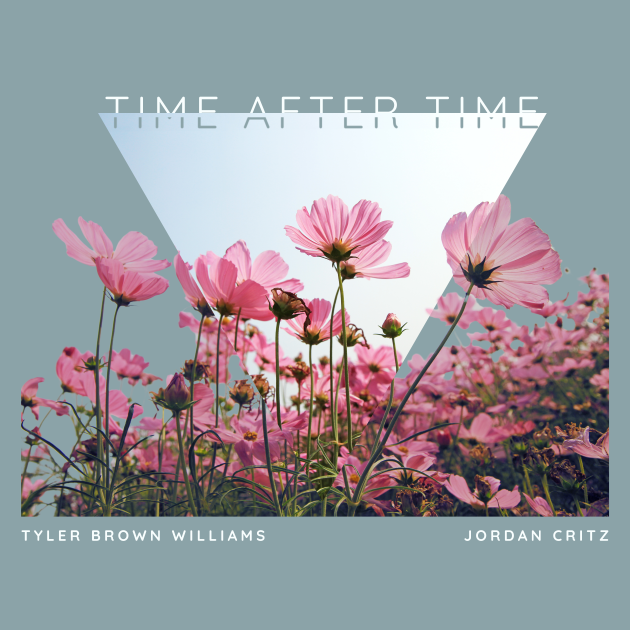 Time After Time feat. Jordan Critz by Tyler Brown Williams | Song License