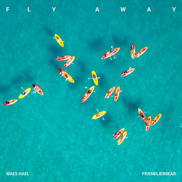 FLY AWAY feat. Waes Hael by FriendlierBear | Song License