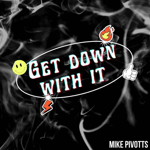 Get Down With It Feat. MARS by Mike Pivotts | Song License