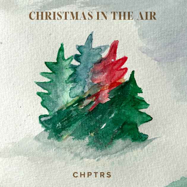 Christmas in the Air by CHPTRS | Song License