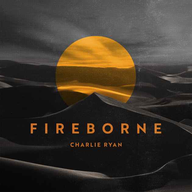 Fireborne by Charlie Ryan | Song License