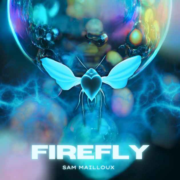 Firefly by Sam Mailloux | Song License