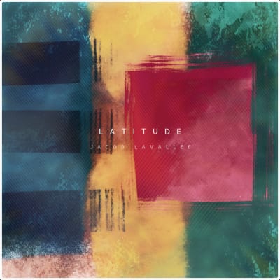 Latitude, an album by Jacob LaVallee | Musicbed