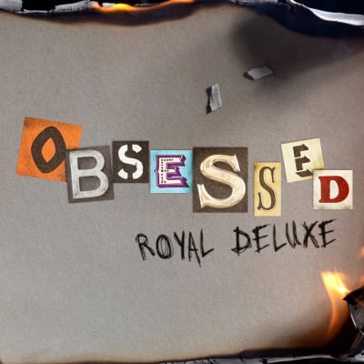 Obsessed, an album by Royal Deluxe | Musicbed