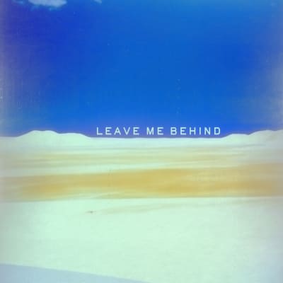 leave me behind