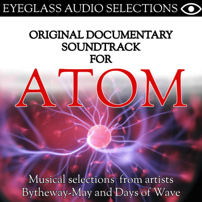 Eyeglass Presents: Atom (The Original Documentary Soundtrack), an album ...
