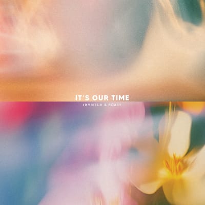 It's Our Time feat. Roary, an album by ivywild | Musicbed