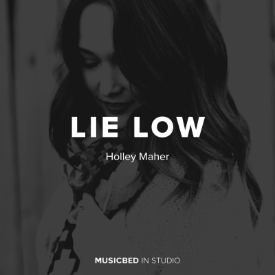 Lie Low by Holley Maher | Song License