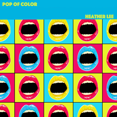 Pop of Color by Heather Lee | Song License