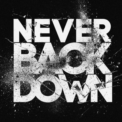 never back down by