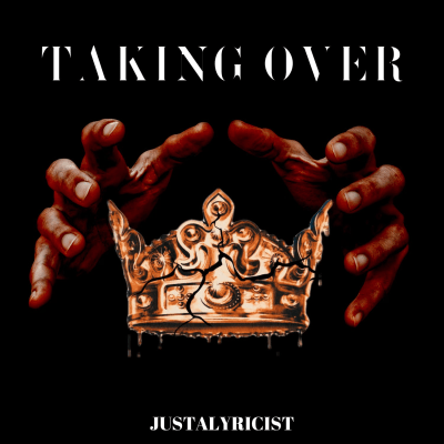 Taking Over by Justalyricist | Song License