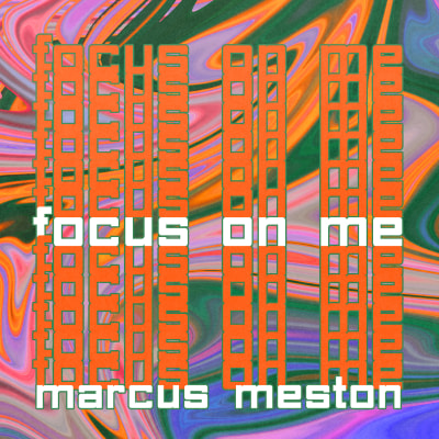 Focus On Me by Marcus Meston | Song License
