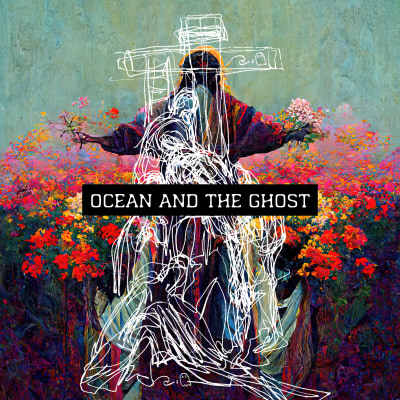 Father, Son, and Holy Ghost feat. Abbie Gamboa by Ocean & The Ghost ...